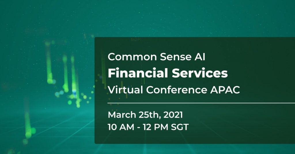 Financial Services APAC Virtual Conference | Common Sense AI