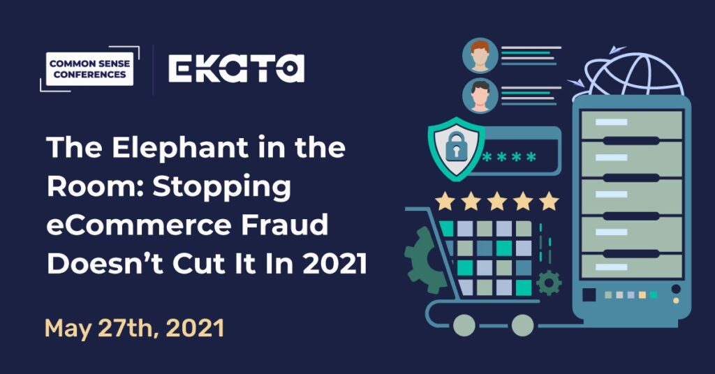 Ekata - The Elephant in the Room: Stopping eCommerce Fraud Doesn’t Cut ...