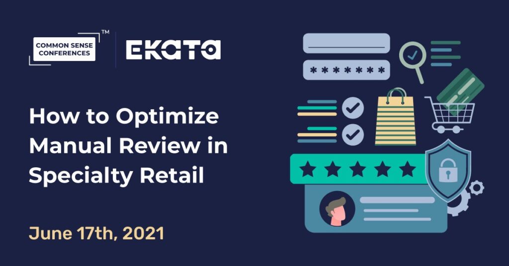 Ekata - How to Optimize Manual Review in Specialty Retail