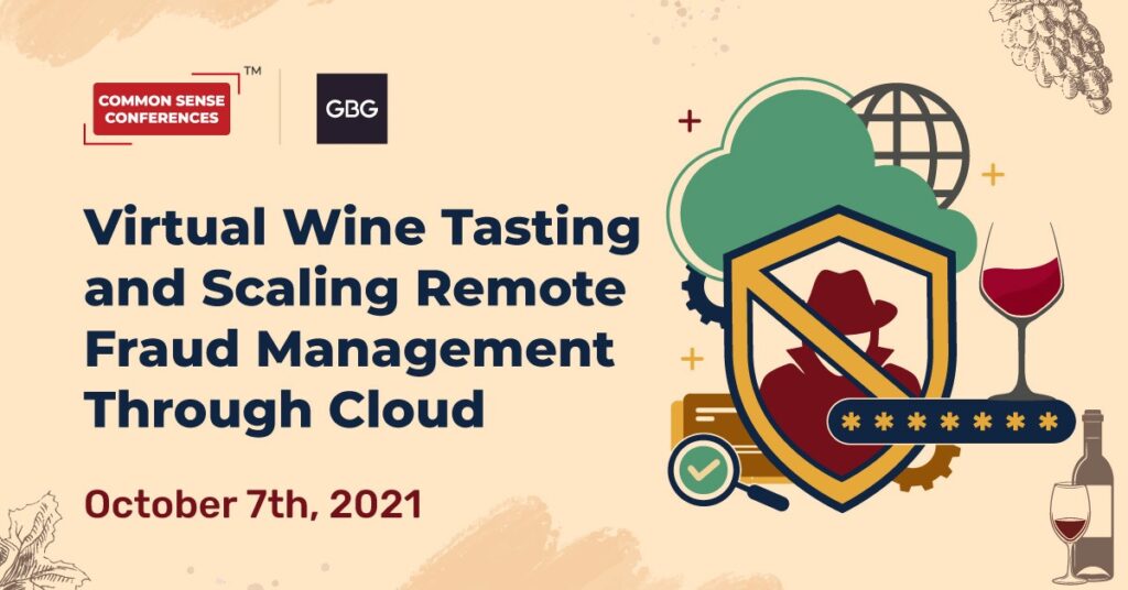 GBG - Virtual Wine Tasting and Scaling Remote Fraud Management Through ...