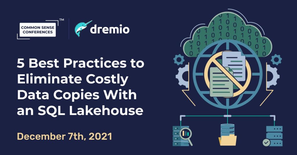 Dremio - 5 Best Practices to Eliminate Costly Data Copies With an SQL Lakehouse