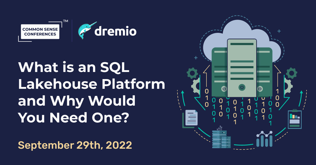 Dremio - What is an SQL Lakehouse Platform and Why Would You Need One?