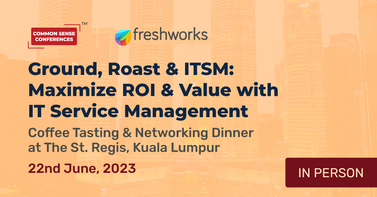 Freshworks - Ground, Roast & ITSM: Maximize ROI & Value with IT Service ...