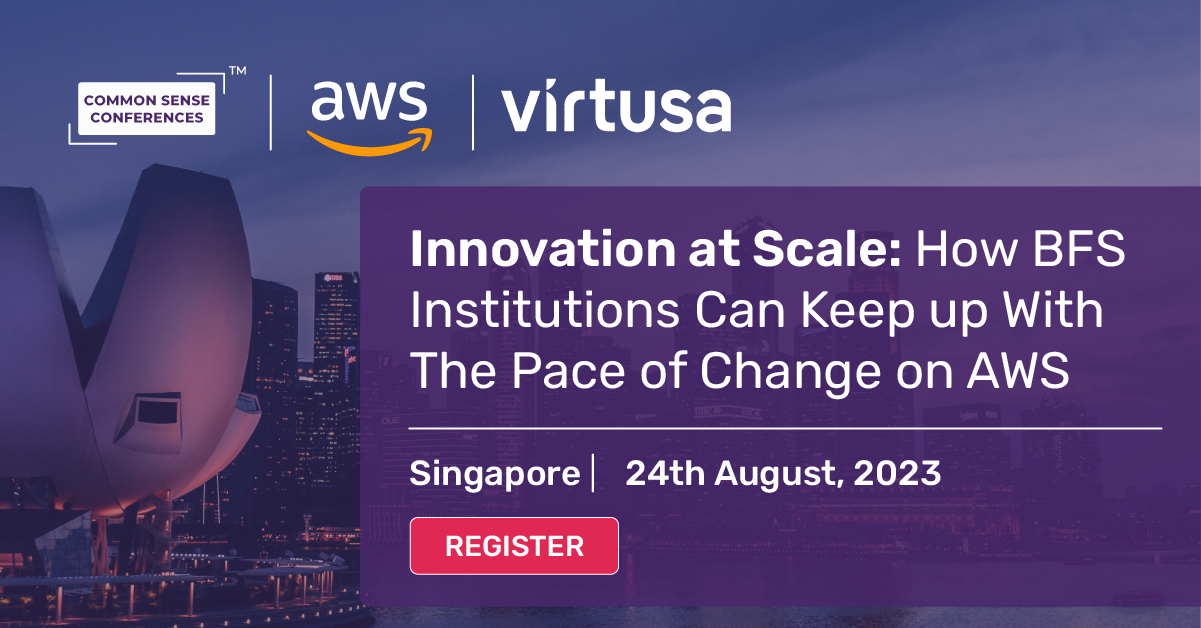 AWS & Virtusa - Innovation at Scale: How BFS Institutions can keep up with the Pace of Change on AWS