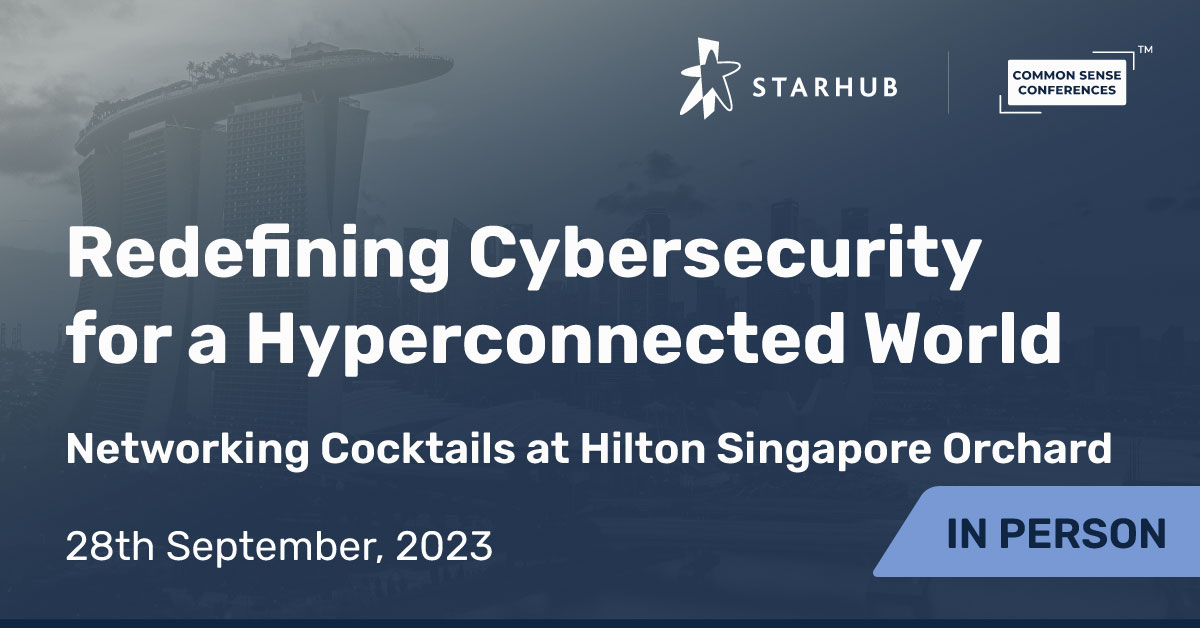 StarHub - Redefining Cybersecurity for a Hyperconnected World