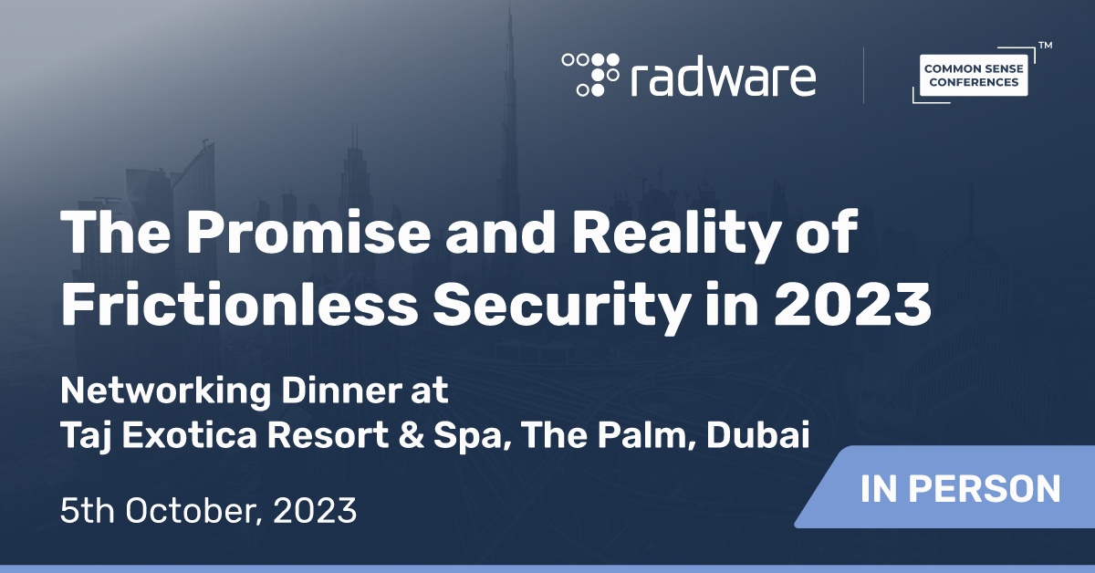 Radware - The Promise and Reality of Frictionless Security in 2023 Radware - The Promise and Reality of Frictionless Security in 2023