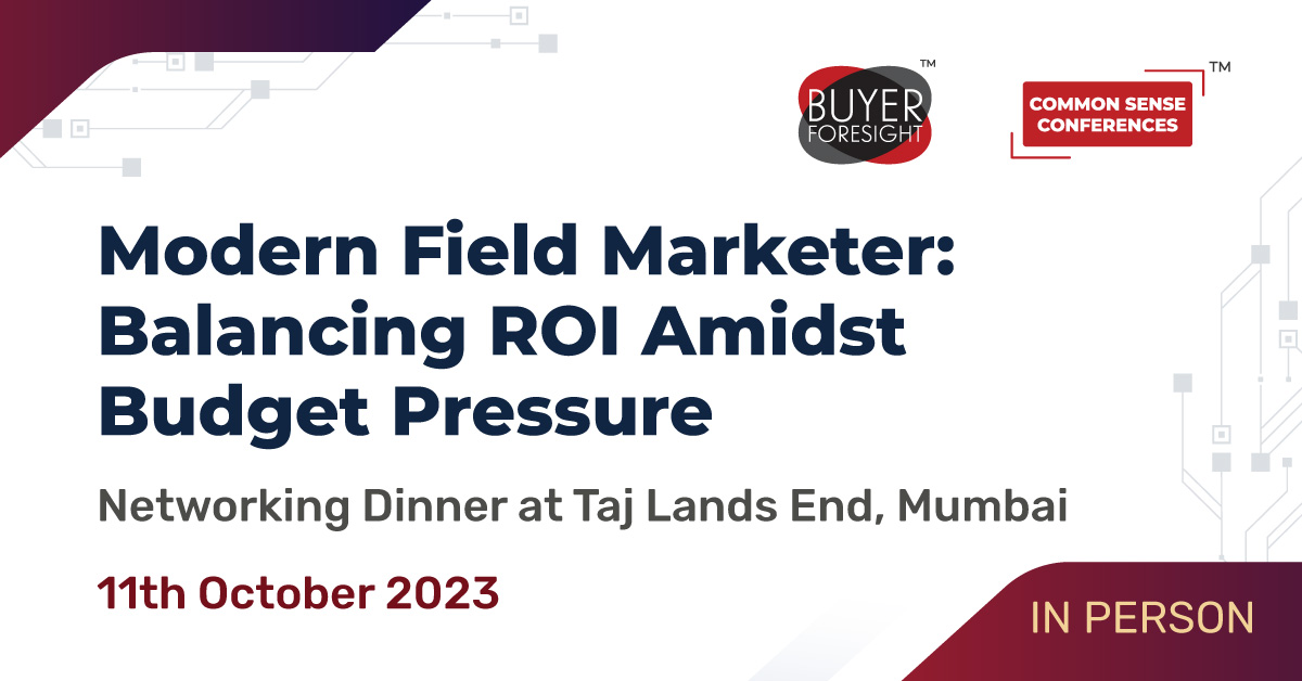 BuyerForesight - Modern Field Marketer: Balancing ROI Amidst Budget ...