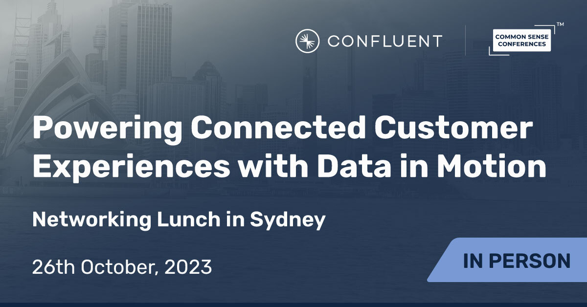 Confluent Powering Connected Customer Experiences With Data In Motion