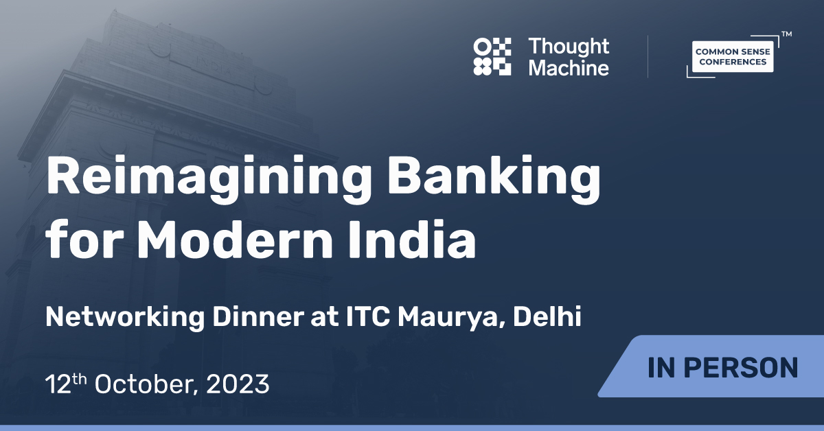 Thought Machine - Reimagining Banking for Modern India