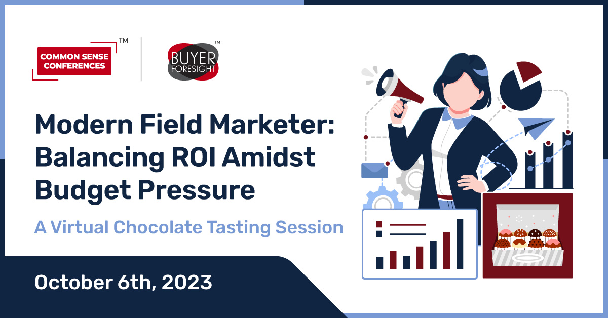 Modern Field Marketer: Balancing ROI Amidst Budget Pressure