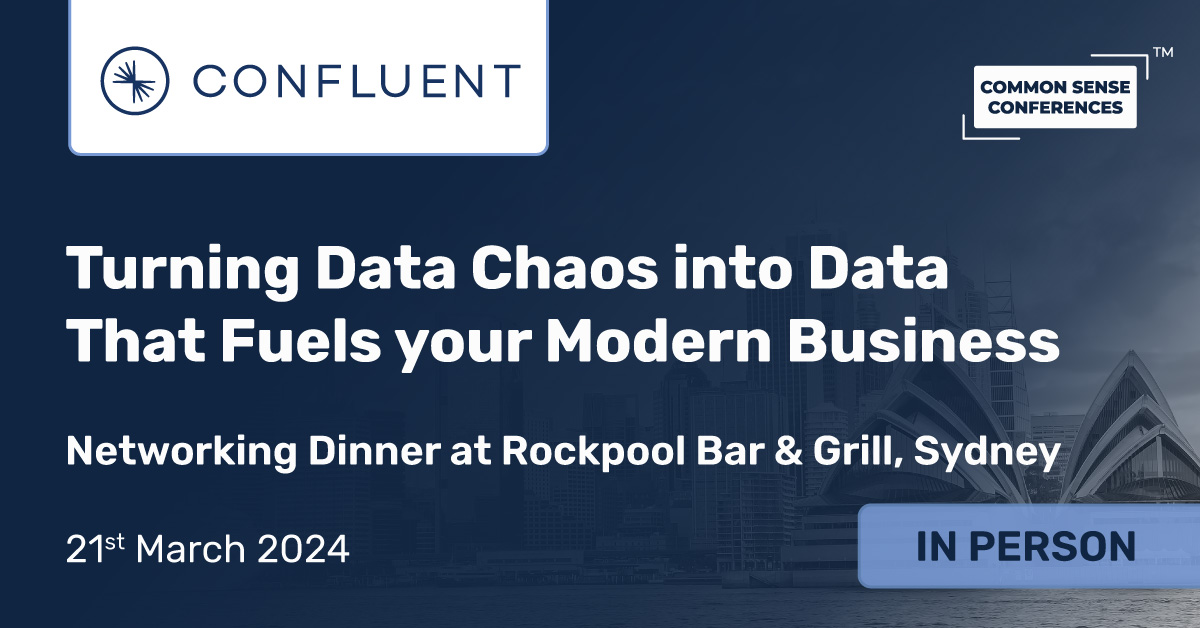 Confluent - Turning Data Chaos into Data That Fuels your Modern Business Confluent - Turning Data Chaos into Data That Fuels your Modern Business