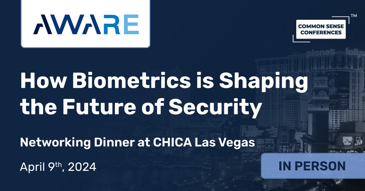 Aware - How Biometrics is Shaping the Future of Security