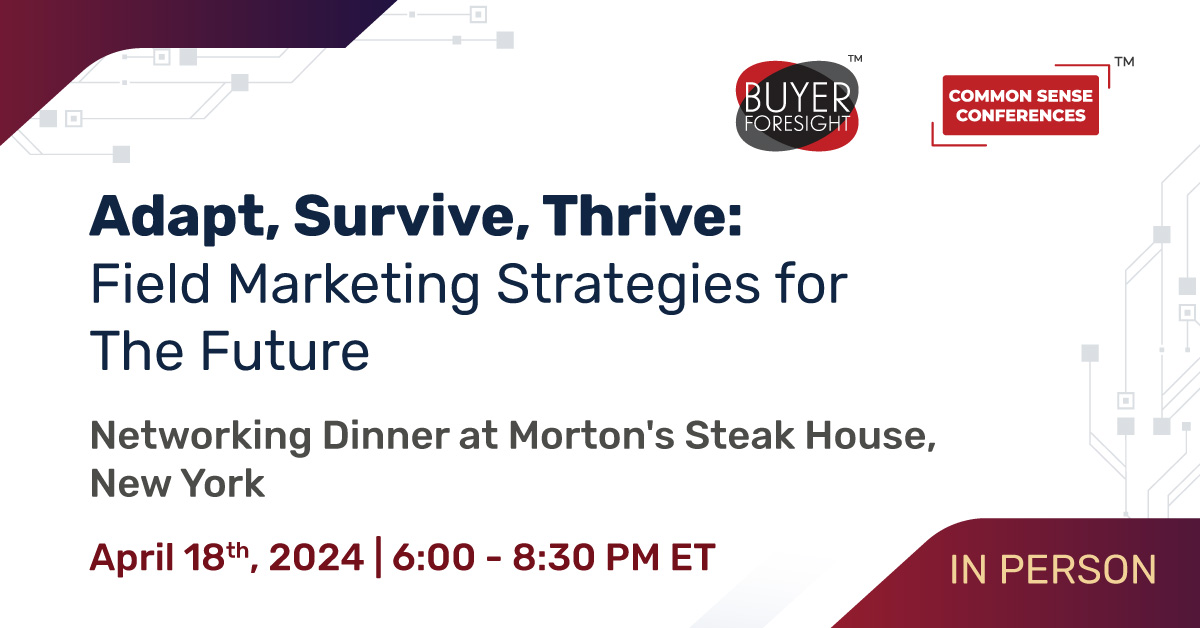 BuyerForesight - Adapt, Survive, Thrive: Field Marketing Strategies for ...