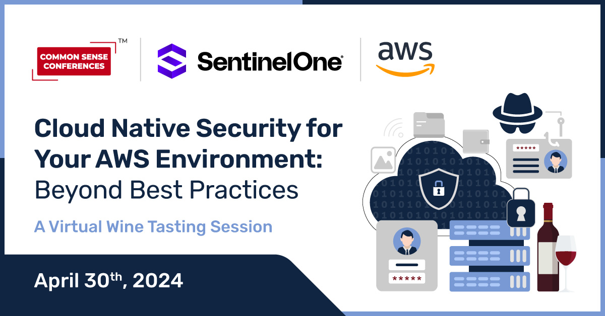 SentinelOne - Cloud Native Security for your AWS Environment: Beyond Best Practices