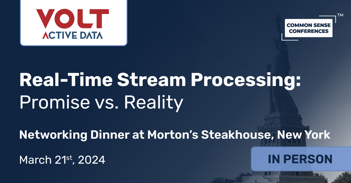 Volt Active Data - Real-Time Stream Processing: Promise vs. Reality Volt Active Data - Real-Time Stream Processing: Promise vs. Reality