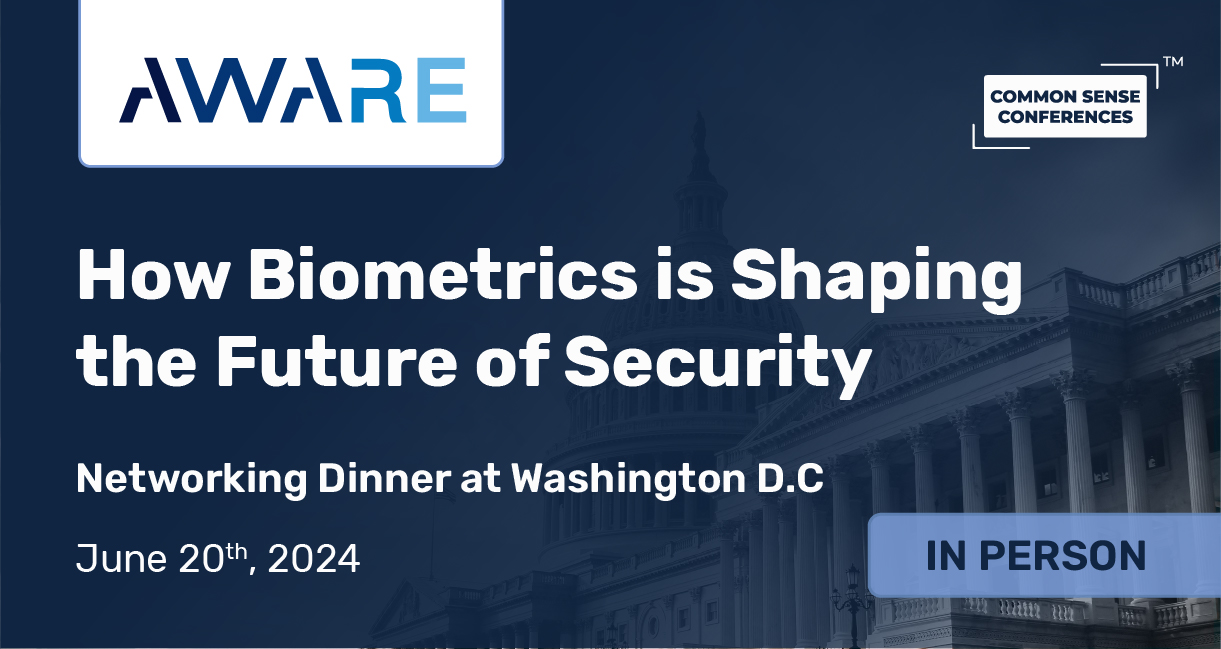 Aware - How Biometrics is Shaping the Future of Security