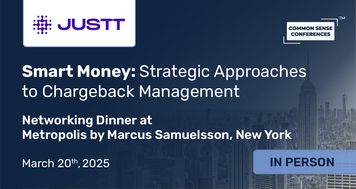 Justt - Smart Money: Strategic Approaches to Chargeback Management