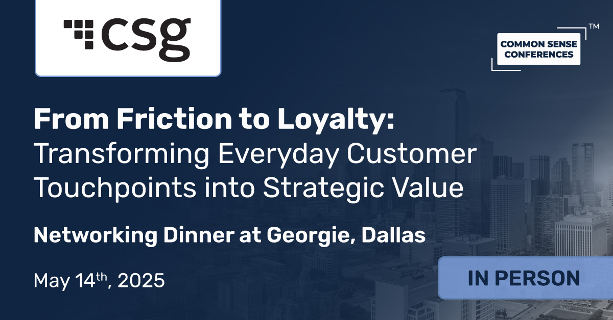 CSG Systems - From Friction to Loyalty: Transforming Everyday Customer Touchpoints into ...